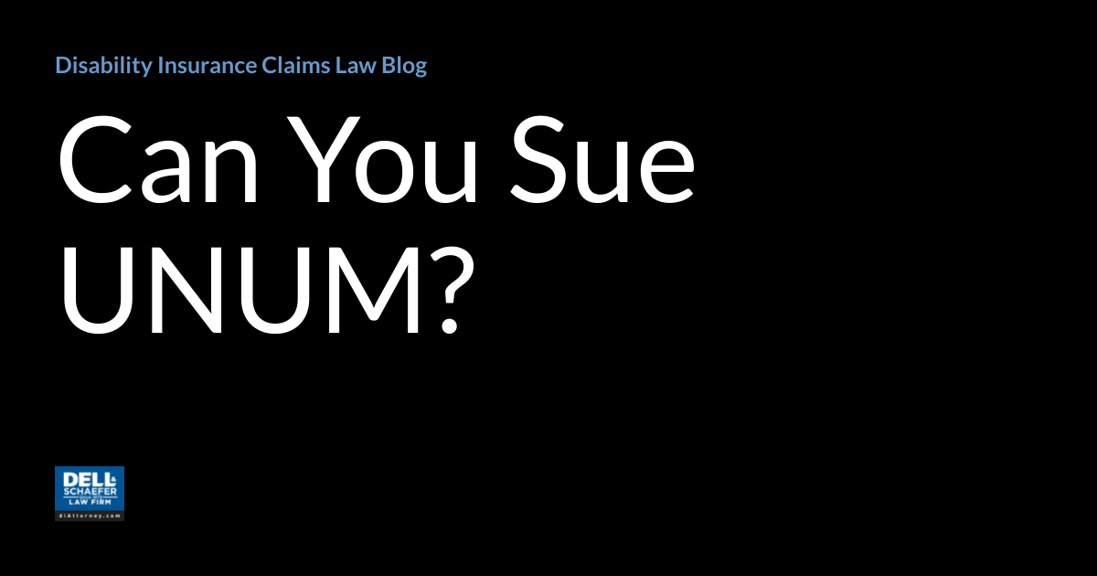 Can You Sue UNUM? | Disability Insurance Claims Law Blog