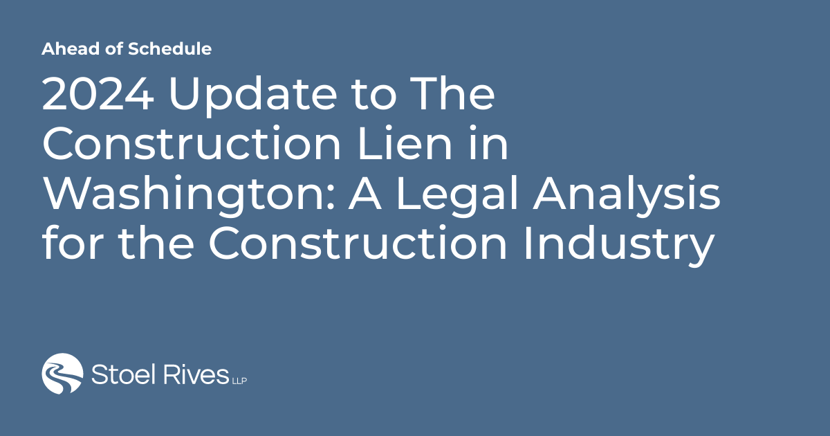 2024 Update to The Construction Lien in Washington: A Legal Analysis ...