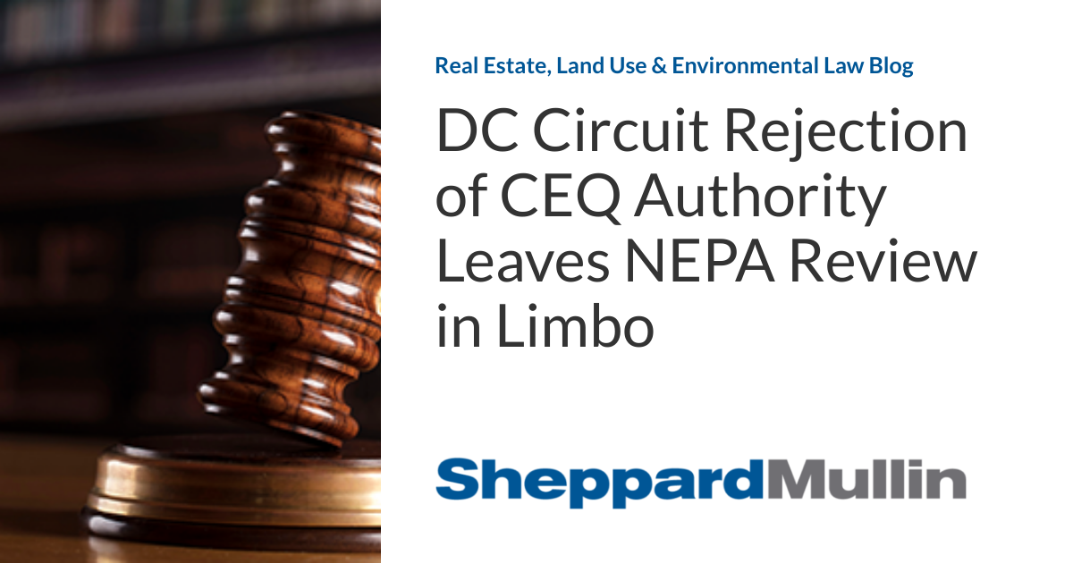 DC Circuit Rejection of CEQ Authority Leaves NEPA Review in Limbo ...