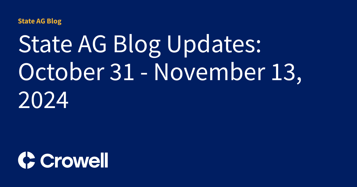 State AG Blog Updates: October 31 - November 13, 2024 | State AG Blog