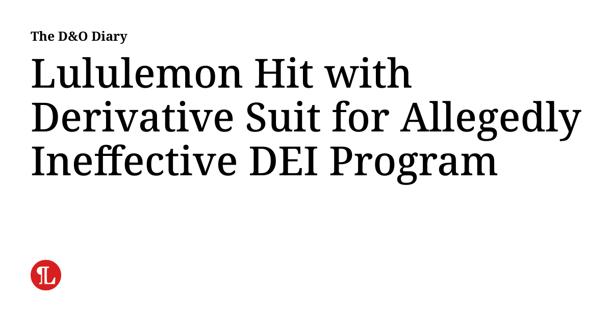 Lululemon Hit with Derivative Suit for Allegedly Ineffective DEI ...