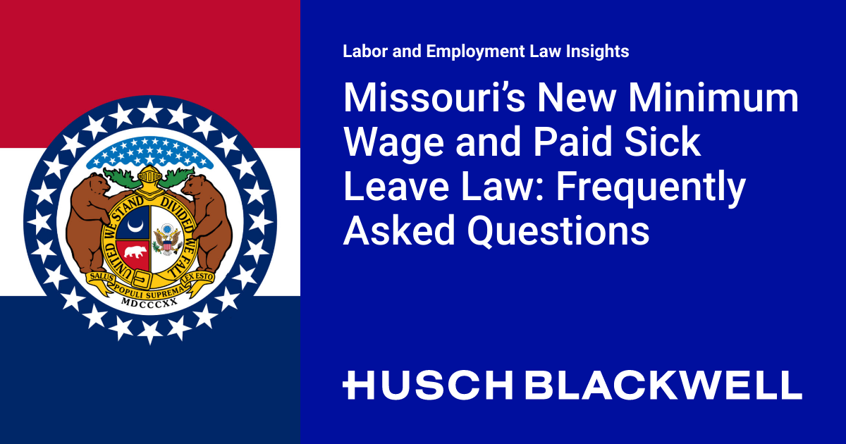 Missouri’s New Minimum Wage and Paid Sick Leave Law: Frequently Asked Questions | Labor and ...