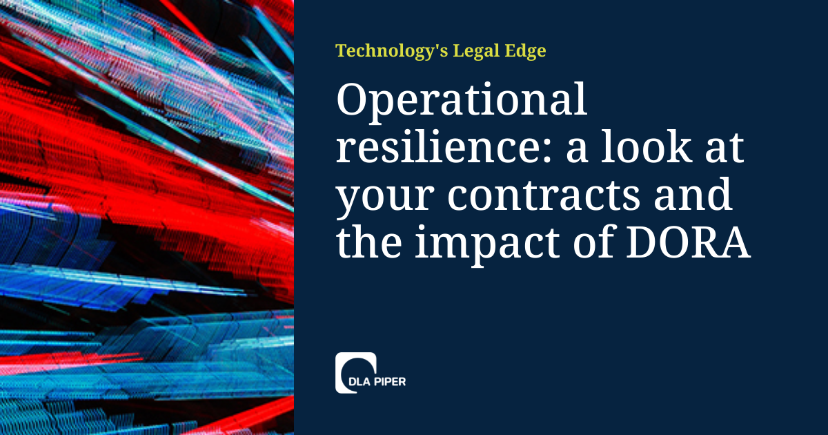 Operational resilience: a look at your contracts and the impact of DORA ...