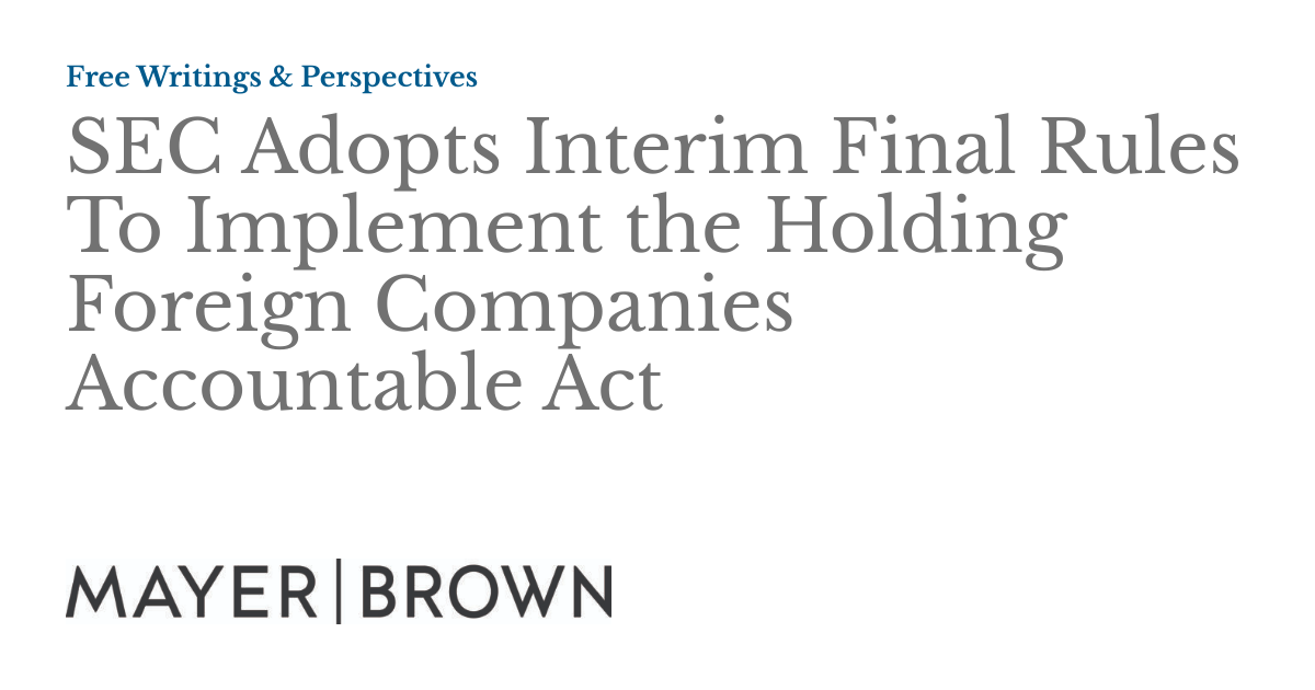 SEC Adopts Interim Final Rules To Implement the Holding Foreign ...