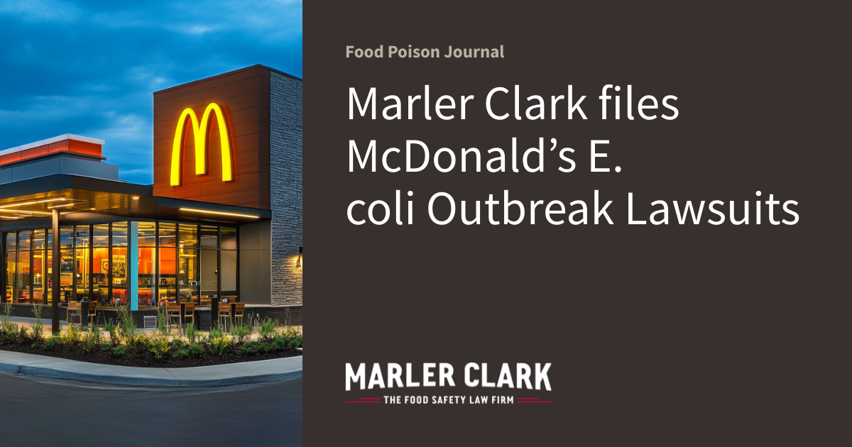 Marler Clark files McDonald’s E. coli Outbreak Lawsuits | Food Poison ...