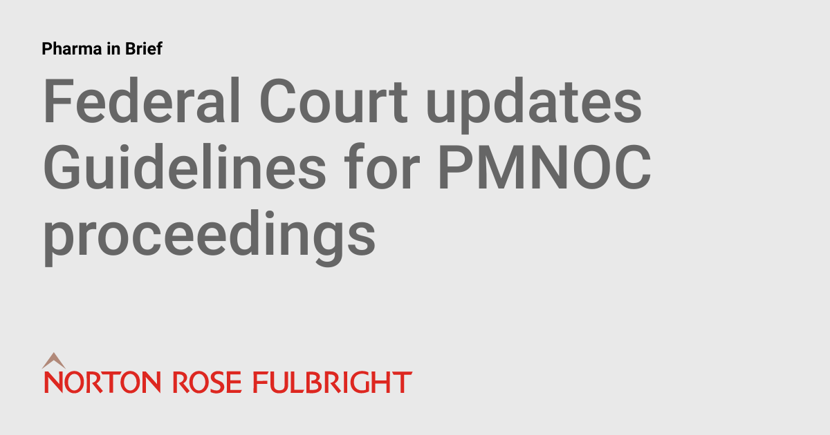 Federal Court updates Guidelines for PMNOC proceedings | Pharma in Brief