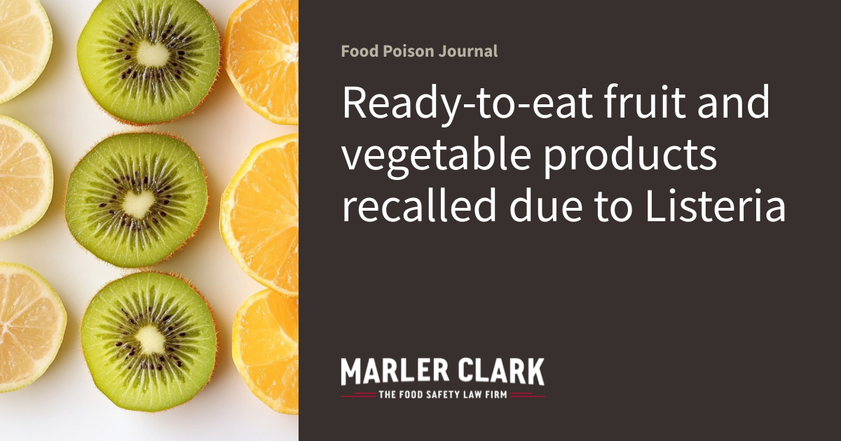 Ready-to-eat fruit and vegetable products recalled due to Listeria ...