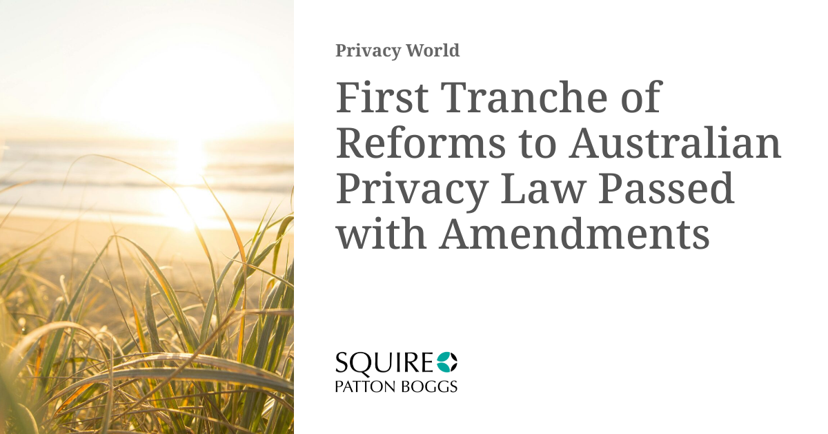 First Tranche of Reforms to Australian Privacy Law Passed with ...