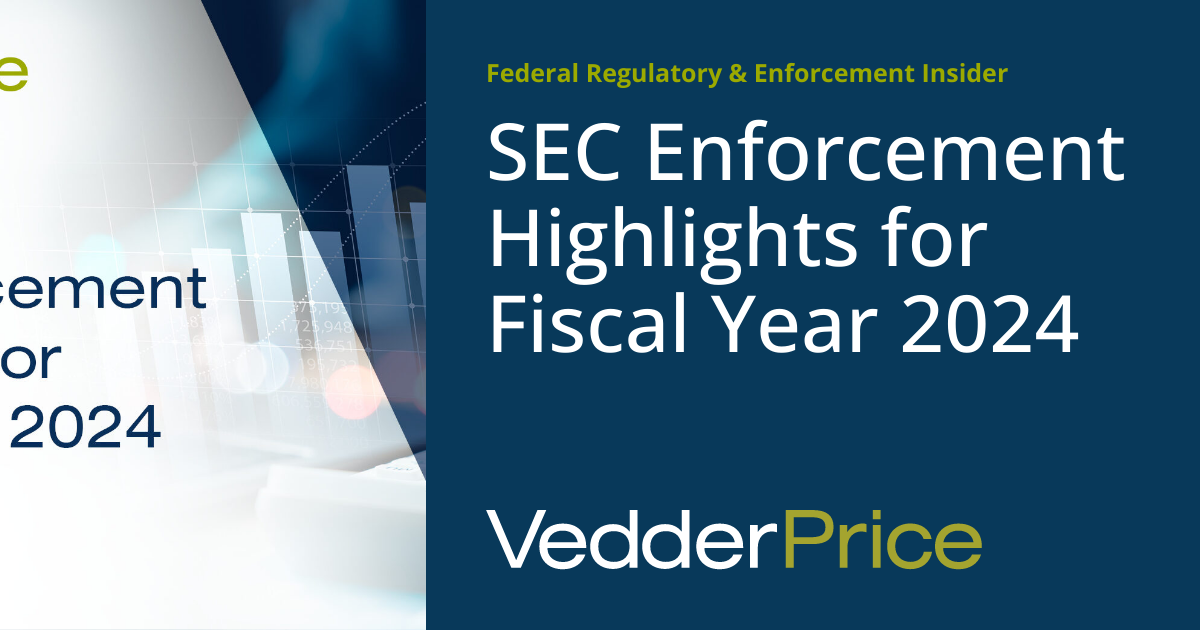 SEC Enforcement Highlights for Fiscal Year 2024 | Federal Regulatory ...