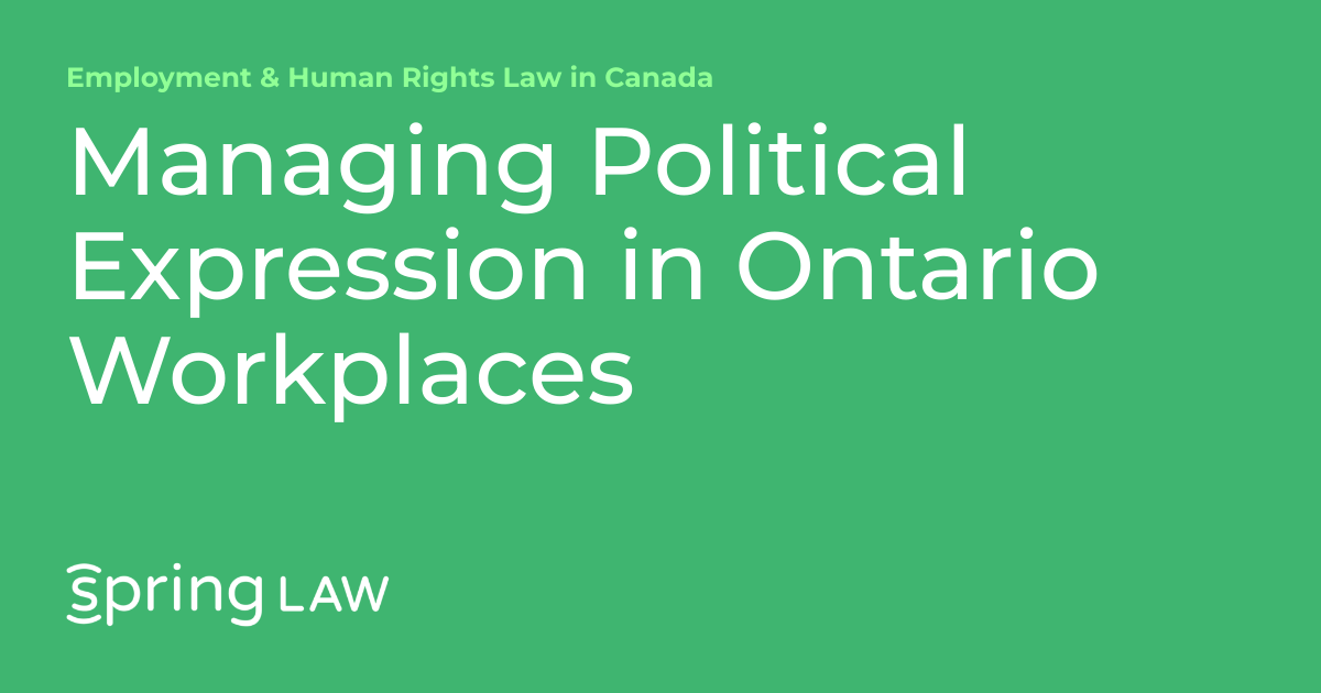 Managing Political Expression in Ontario Workplaces | Employment ...