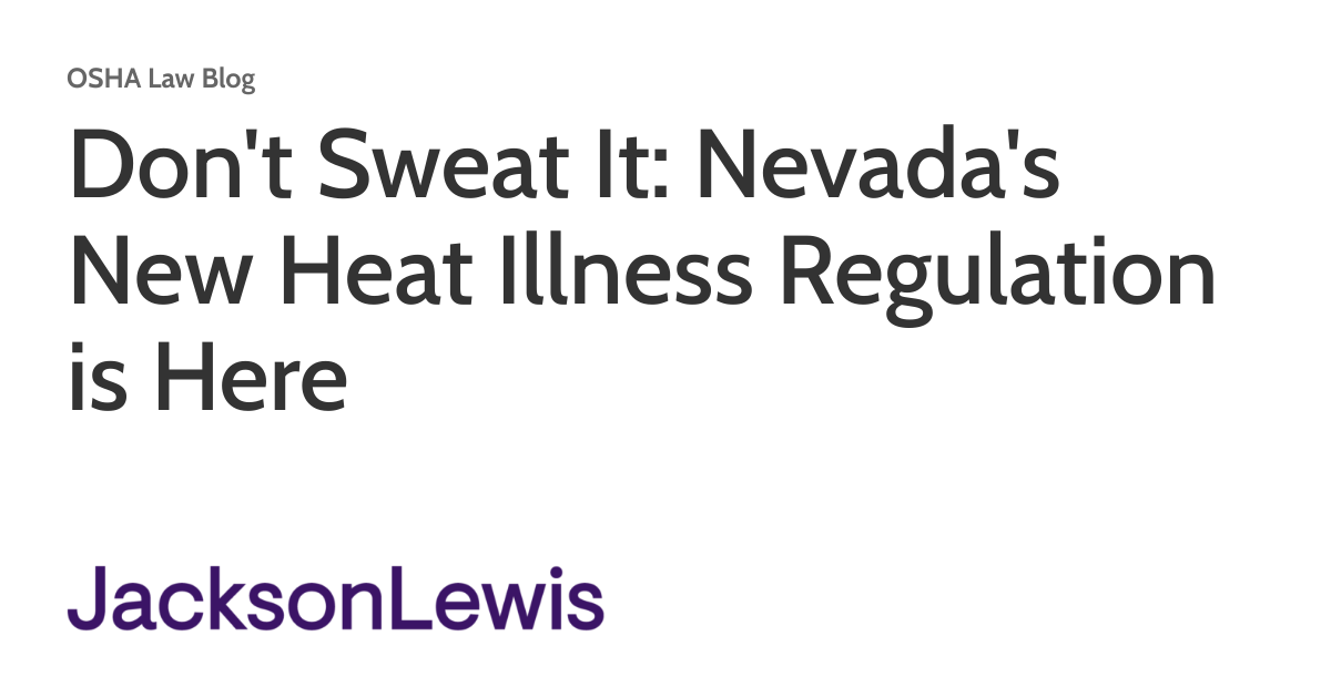 Don't Sweat It: Nevada's New Heat Illness Regulation is Here | OSHA Law ...