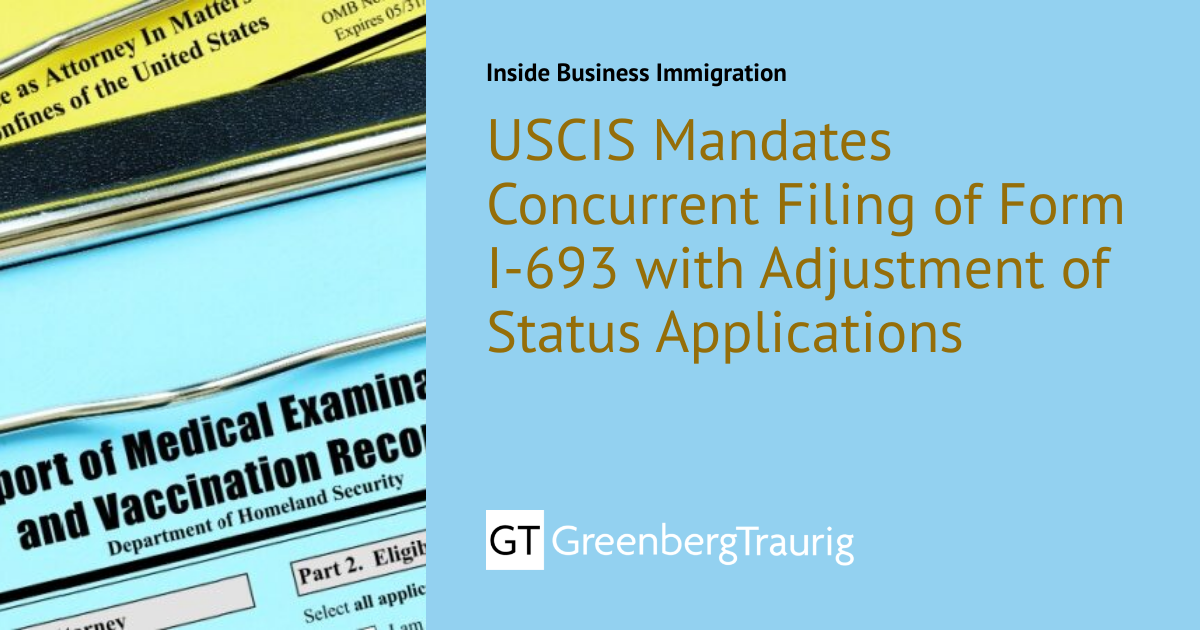 USCIS Mandates Concurrent Filing of Form I-693 with Adjustment of ...