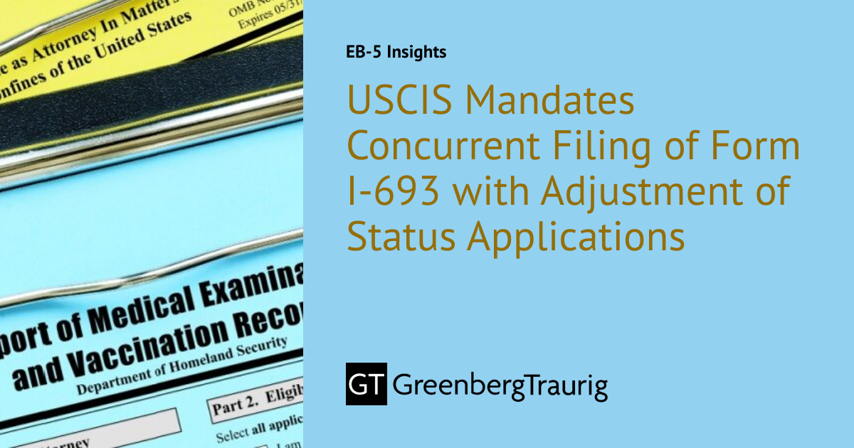 USCIS Mandates Concurrent Filing of Form I-693 with Adjustment of ...