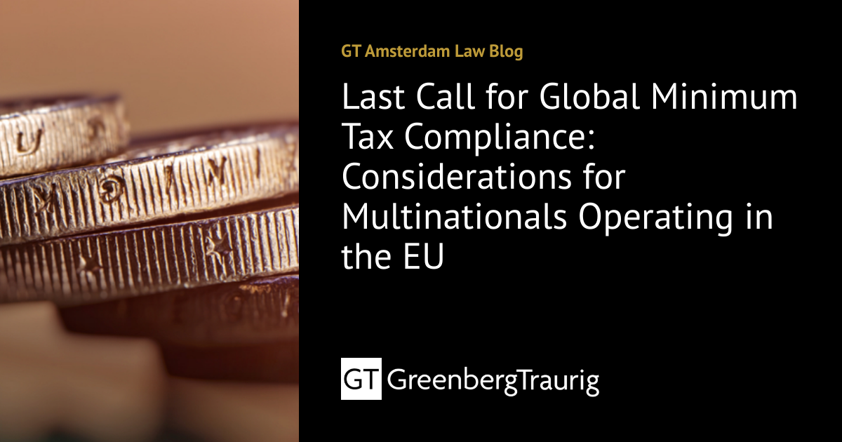 Last Call for Global Minimum Tax Compliance: Considerations for ...