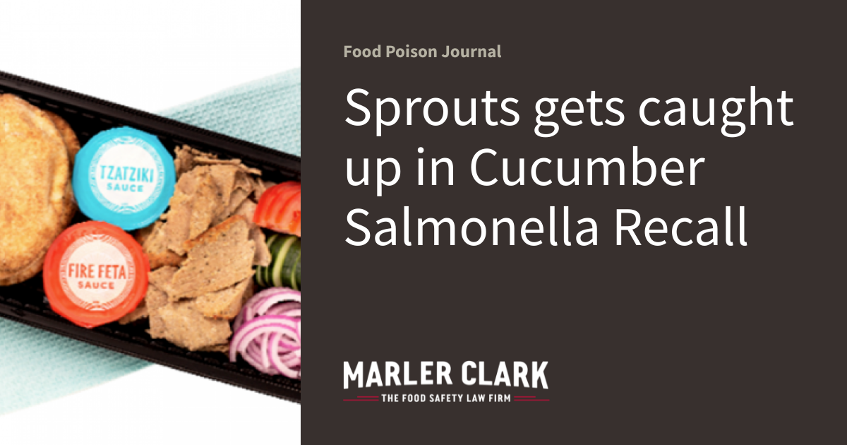 Sprouts gets caught up in Cucumber Salmonella Recall | Food Poison Journal
