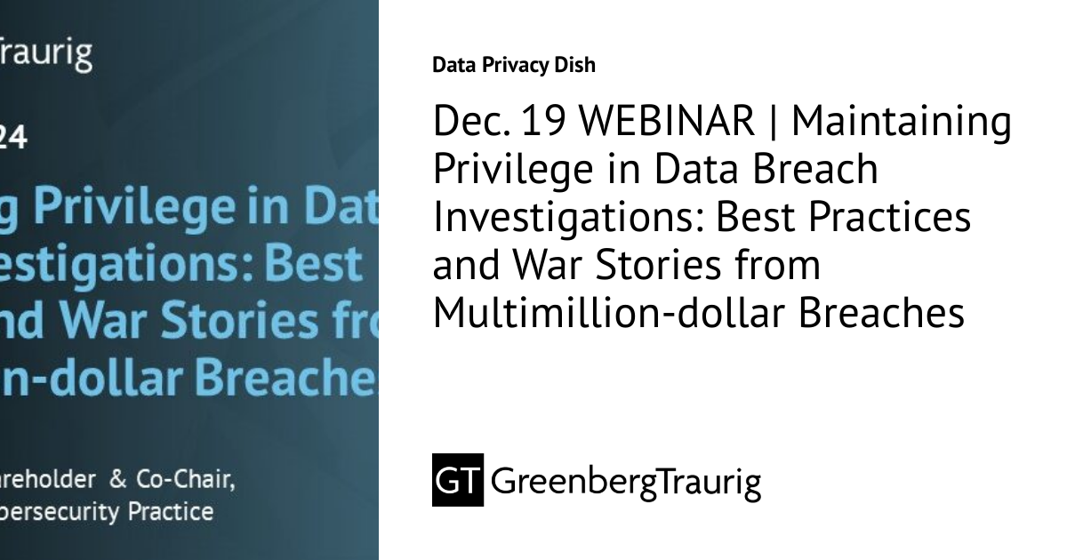 Dec. 19 WEBINAR | Maintaining Privilege in Data Breach Investigations ...