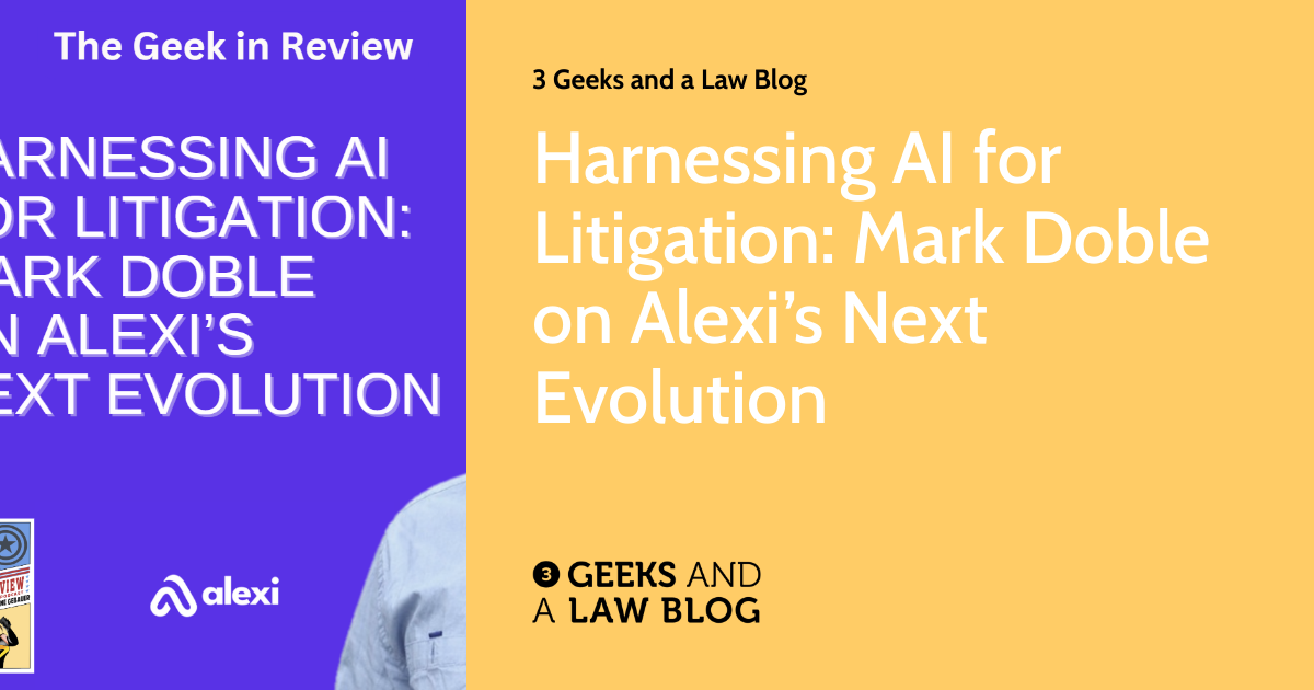 Harnessing AI for Litigation: Mark Doble on Alexi’s Next Evolution | 3 ...