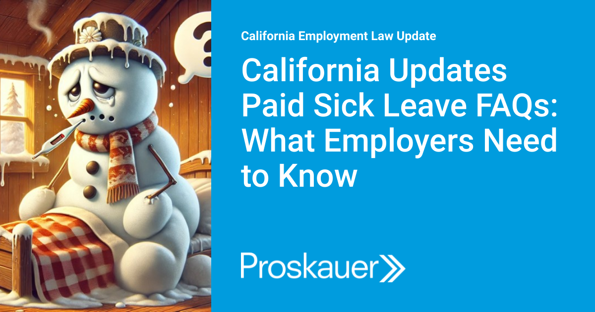 California Updates Paid Sick Leave FAQs: What Employers Need to Know ...