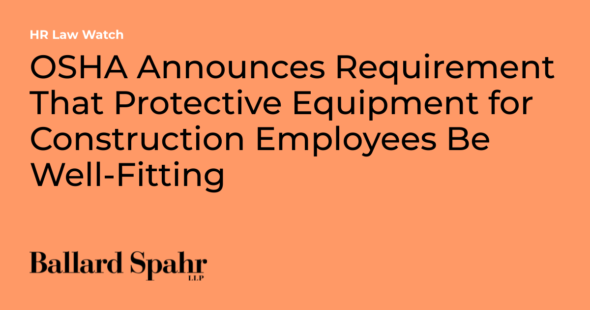 OSHA Announces Requirement That Protective Equipment for Construction ...