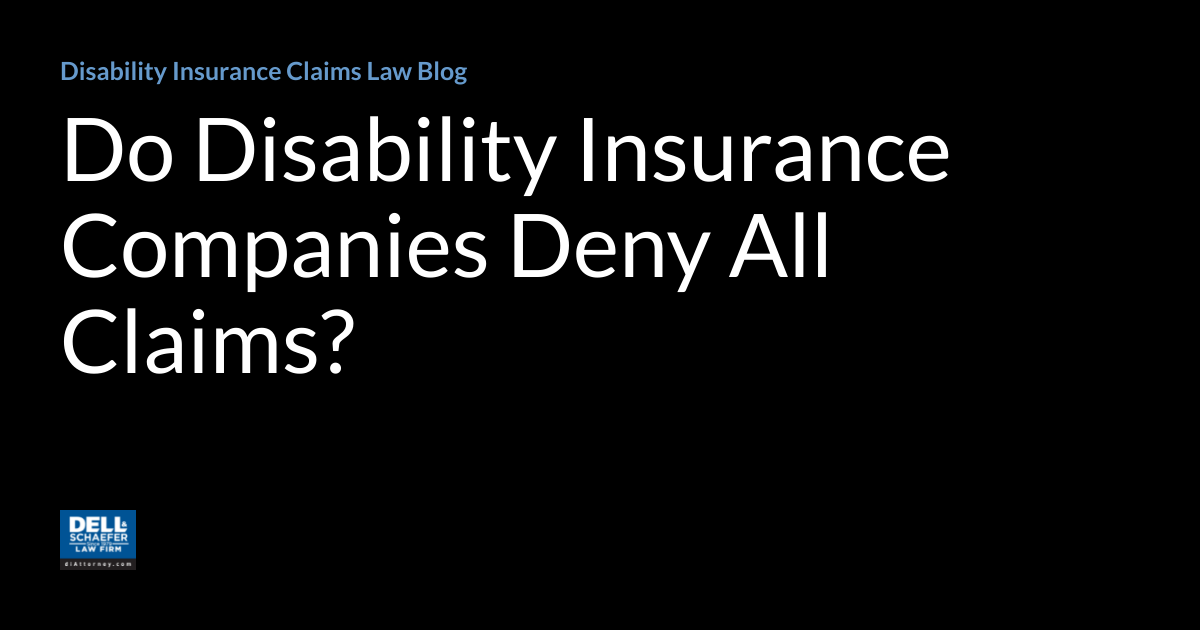 Do Disability Insurance Companies Deny All Claims? | Disability ...
