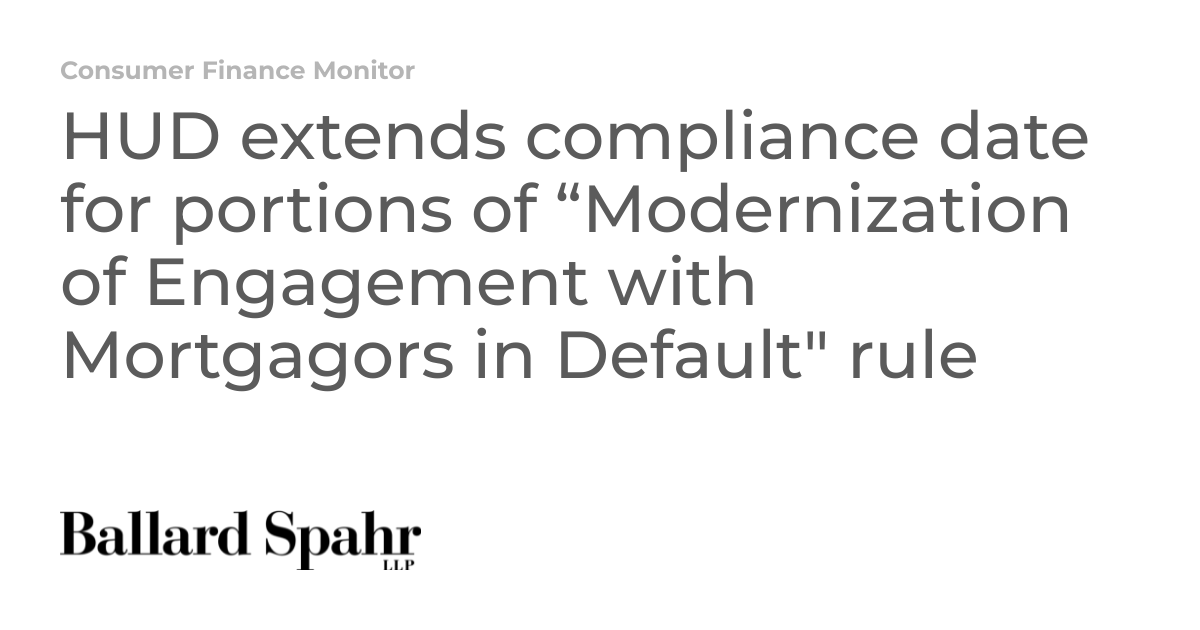 HUD extends compliance date for portions of “Modernization of ...