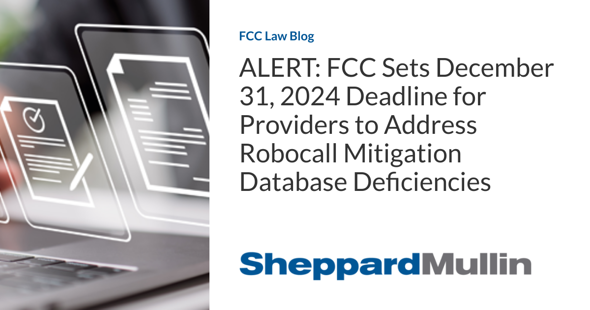 ALERT: FCC Sets December 31, 2024 Deadline for Providers to Address ...