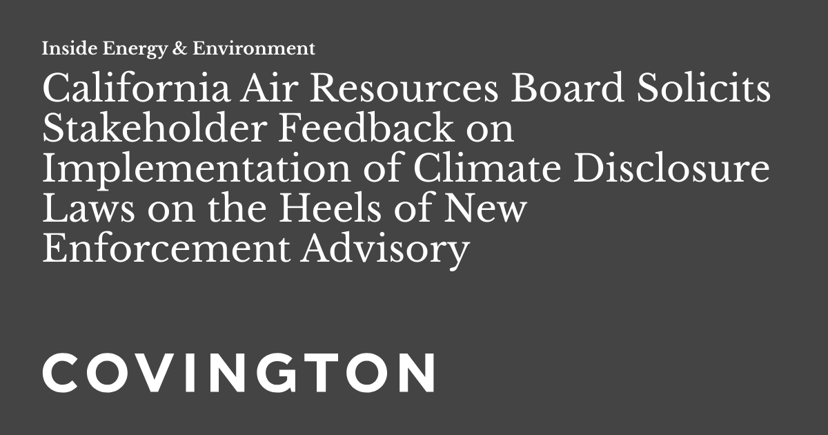 California Air Resources Board Solicits Stakeholder Feedback on ...