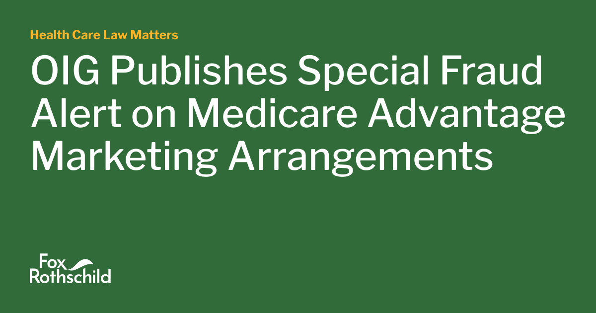 OIG Publishes Special Fraud Alert on Medicare Advantage Marketing ...
