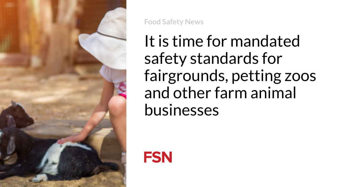 It is time for mandated safety standards for fairgrounds, petting zoos ...