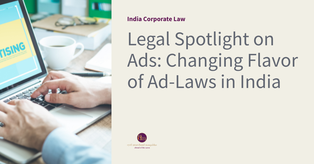 Legal Spotlight on Ads: Changing Flavor of Ad-Laws in India | India ...