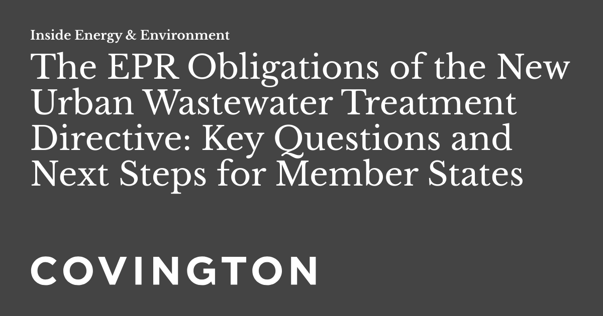 The EPR Obligations of the New Urban Wastewater Treatment Directive: Key Questions and Next ...