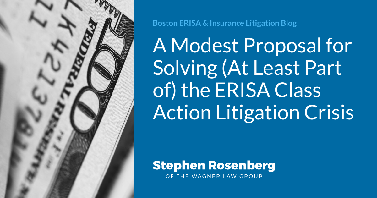 A Modest Proposal for Solving (At Least Part of) the ERISA Class Action Litigation Crisis ...