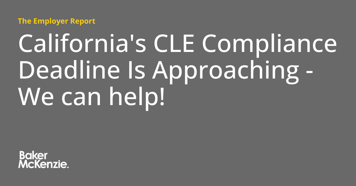 California's CLE Compliance Deadline Is Approaching - We can help ...
