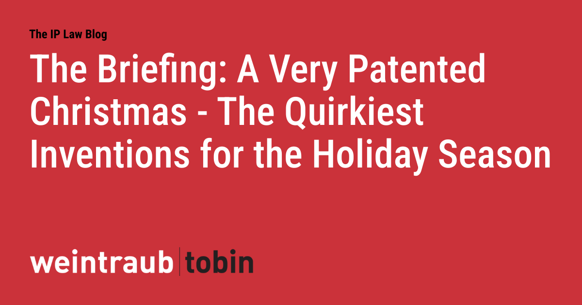 The Briefing: A Very Patented Christmas - The Quirkiest Inventions for ...