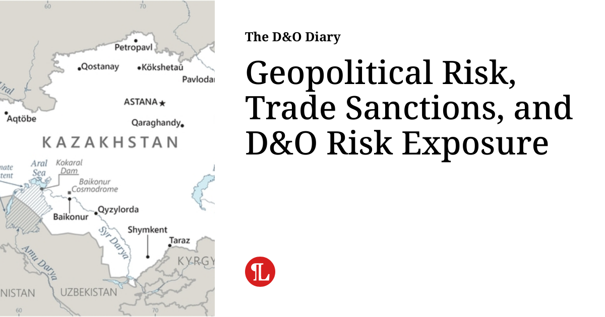 Geopolitical Risk, Trade Sanctions, and D&O Risk Exposure | The D&O Diary