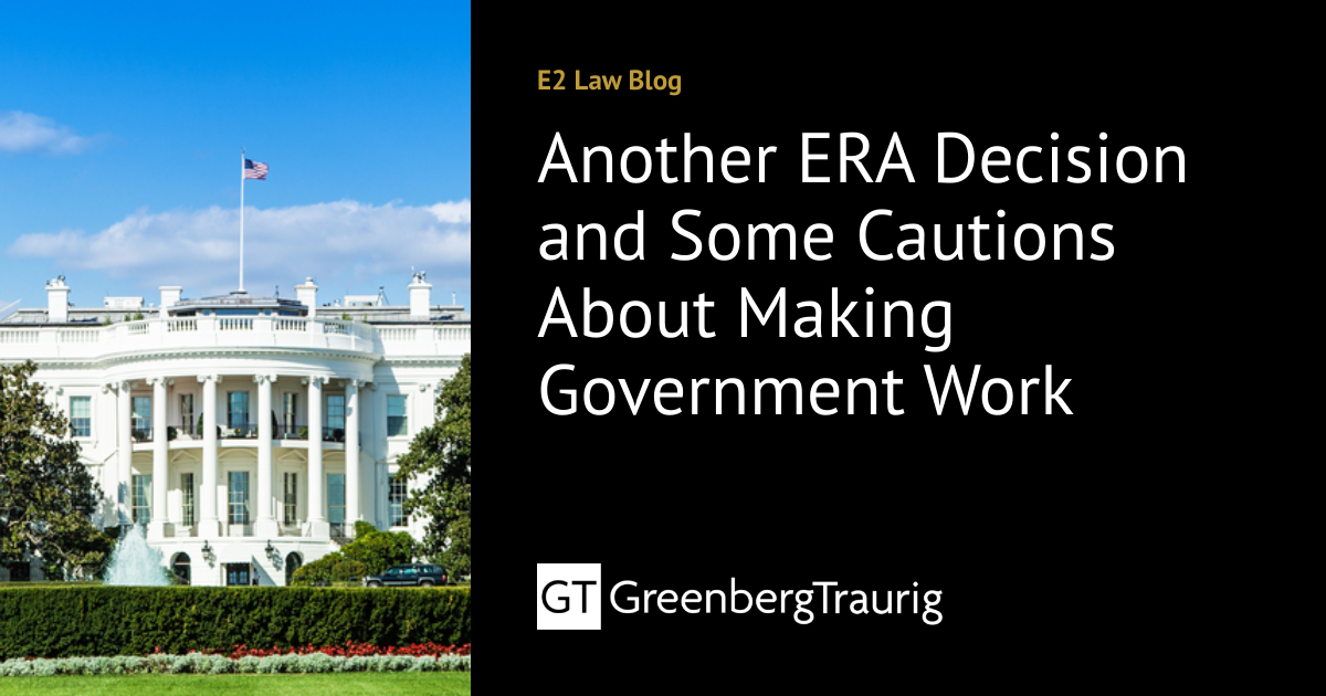 Another ERA Decision and Some Cautions About Making Government Work ...