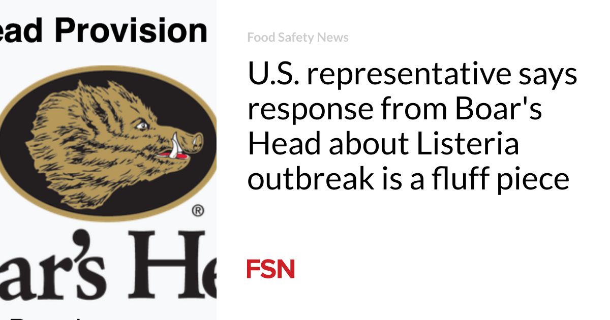 U.S. representative says response from Boar's Head about Listeria ...