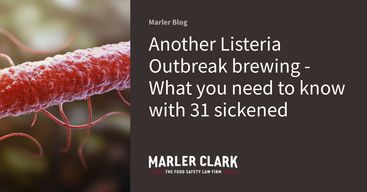 Another Listeria Outbreak brewing - What you need to know with 31 ...