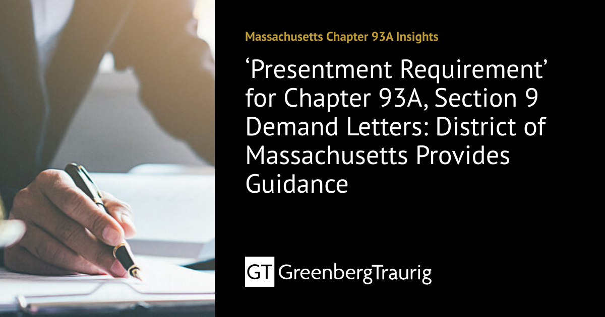 ‘Presentment Requirement’ for Chapter 93A, Section 9 Demand Letters: District of Massachusetts ...