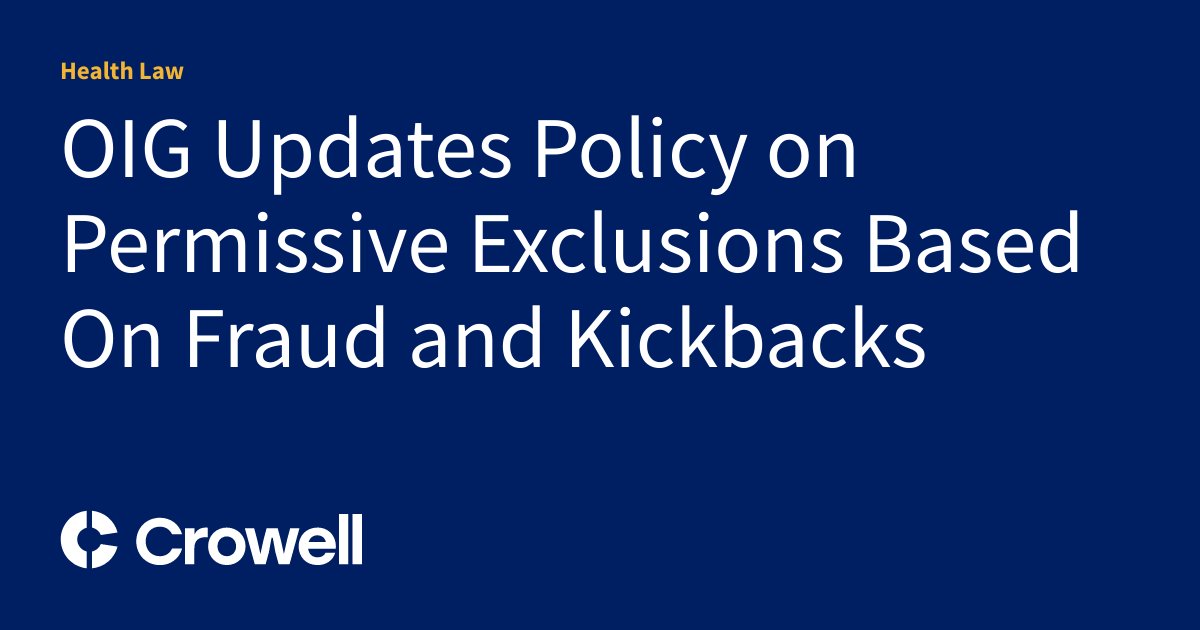 OIG Updates Policy on Permissive Exclusions Based On Fraud and ...
