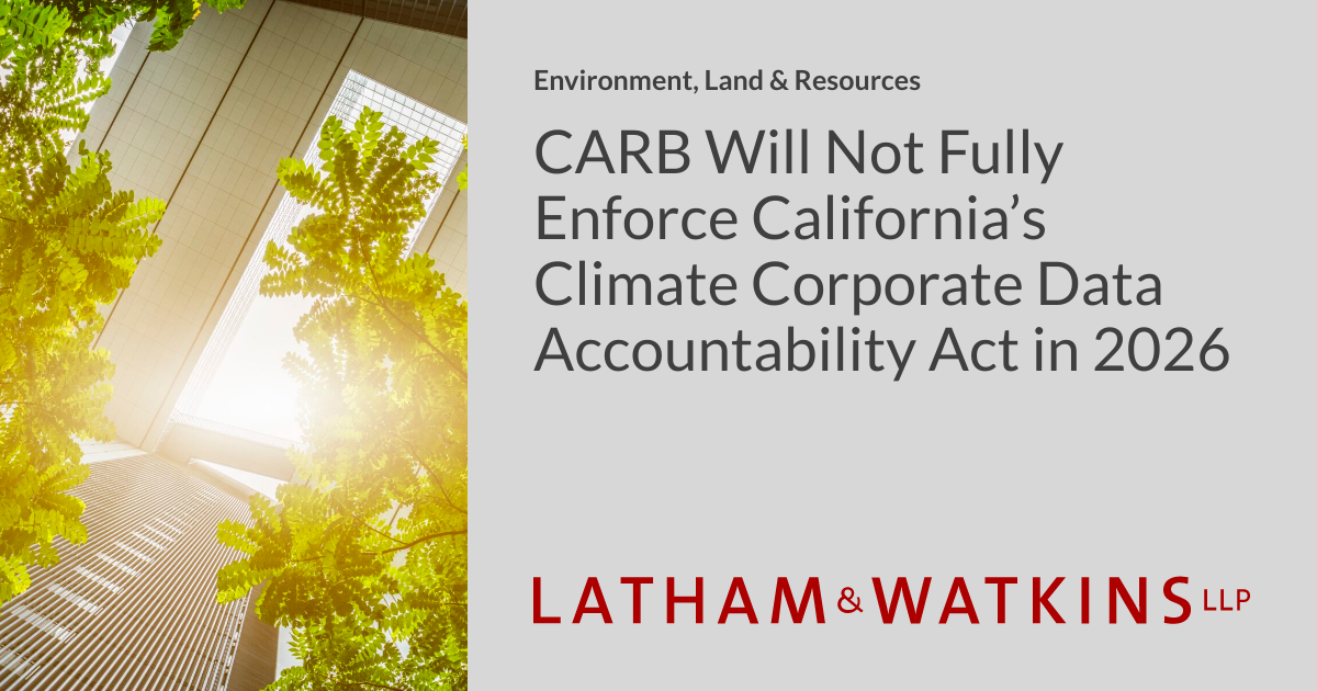CARB Will Not Fully Enforce California’s Climate Corporate Data ...