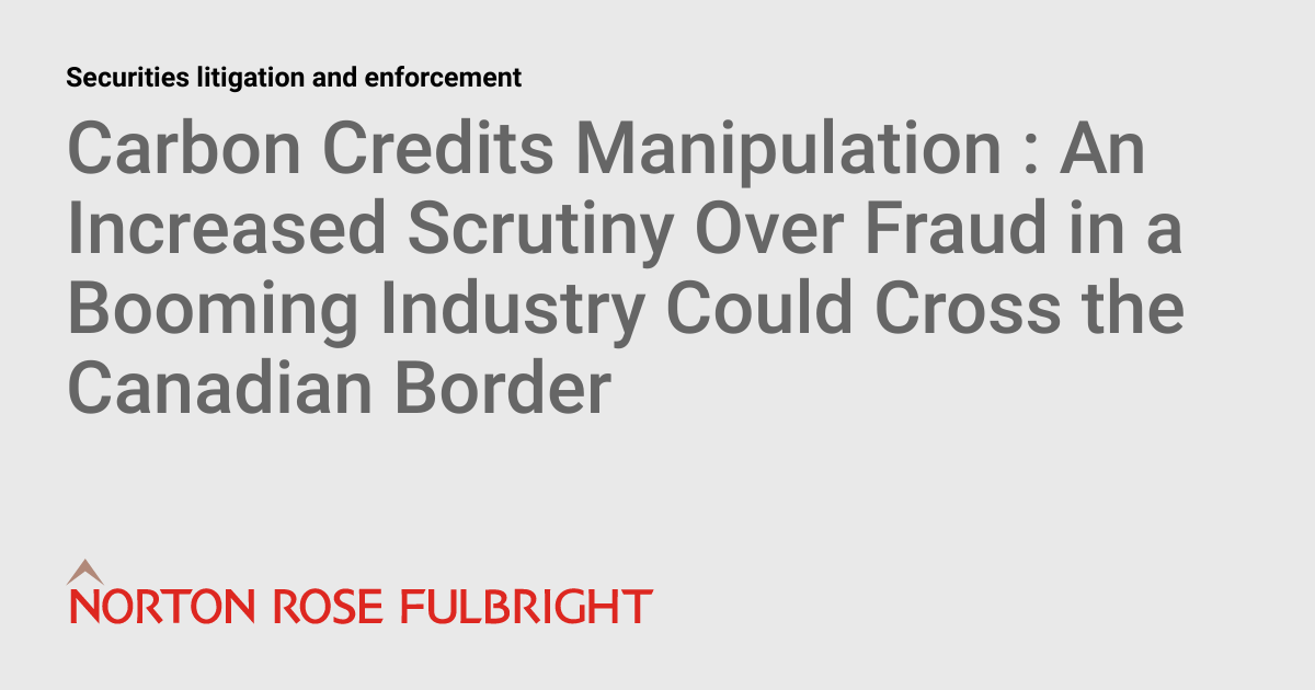 Carbon Credits Manipulation : An Increased Scrutiny Over Fraud in a ...