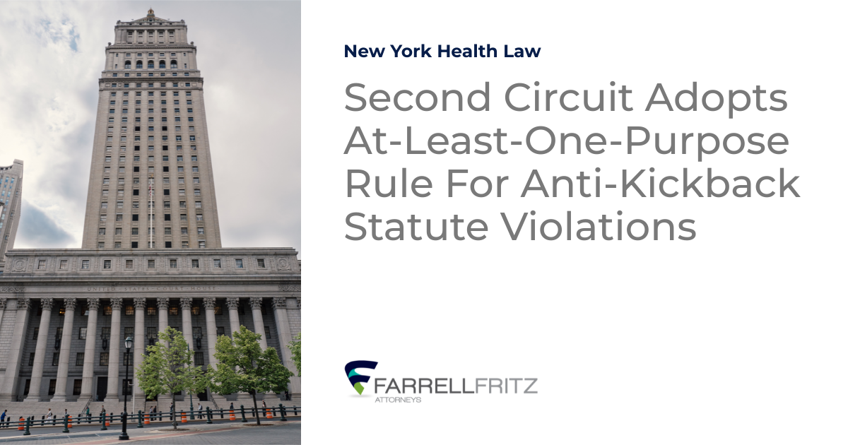 Second Circuit Adopts At-Least-One-Purpose Rule For Anti-Kickback ...