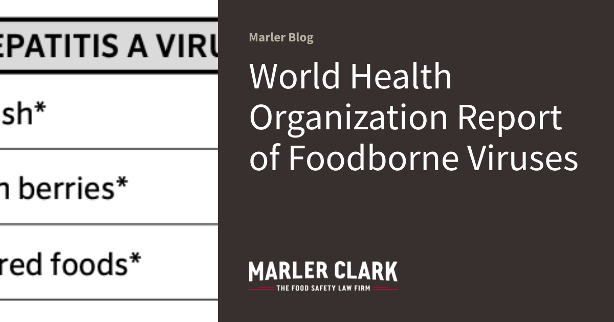 World Health Organization Report of Foodborne Viruses | Marler Blog