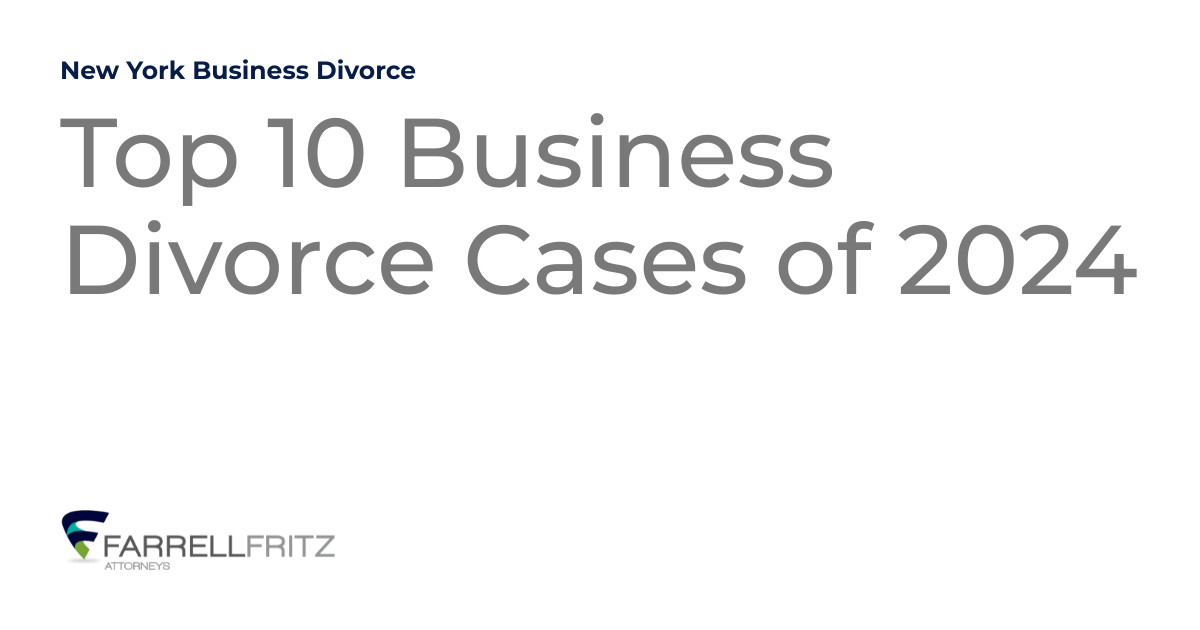 Top 10 Business Divorce Cases of 2024 | New York Business Divorce