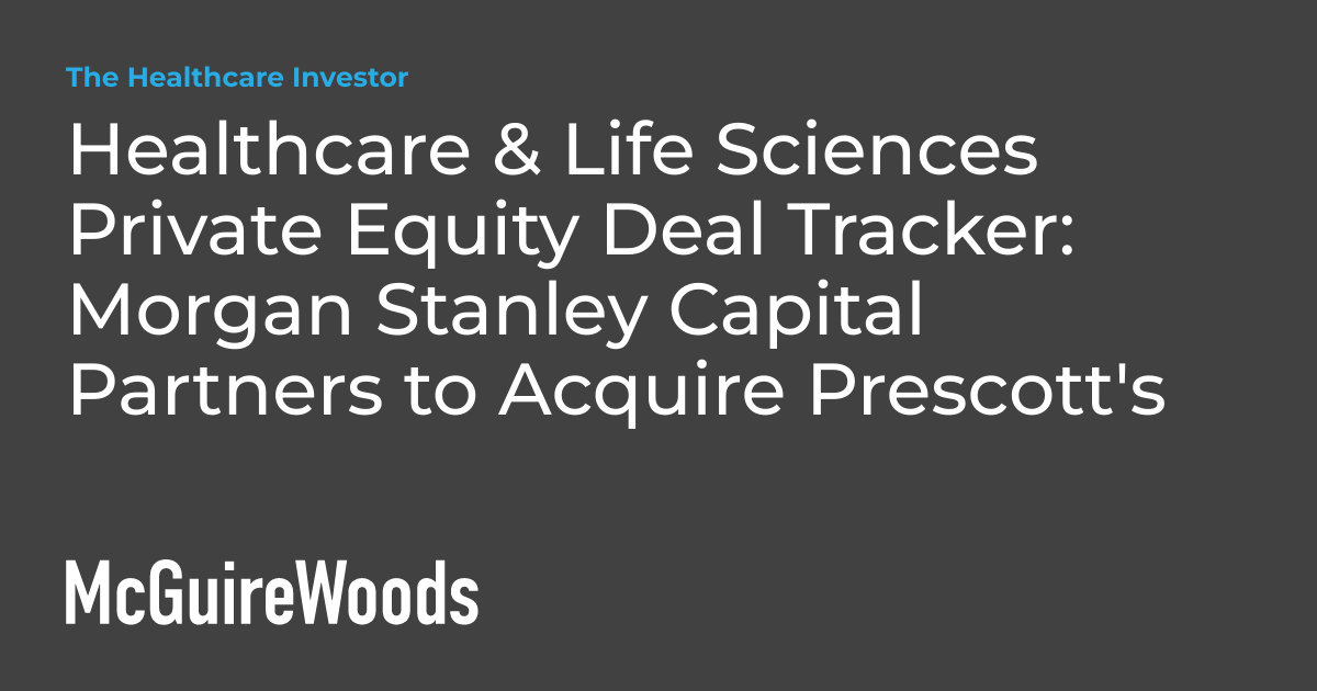 Healthcare & Life Sciences Private Equity Deal Tracker: Morgan Stanley ...