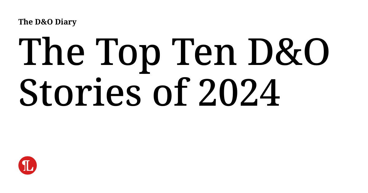 The Top Ten D&O Stories of 2024 | The D&O Diary