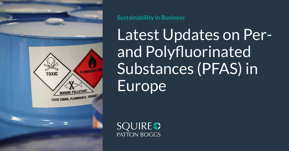Latest Updates on Per- and Polyfluorinated Substances (PFAS) in Europe ...