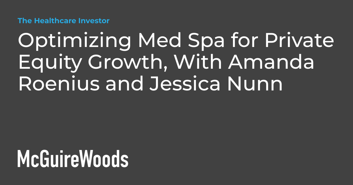 Optimizing Med Spa for Private Equity Growth, With Amanda Roenius and ...