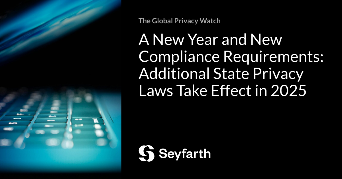 A New Year and New Compliance Requirements: Additional State Privacy ...